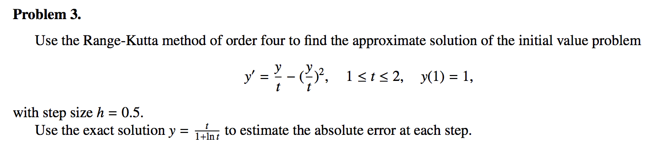 Solved Problem 3. Use the Range-Kutta method of order four | Chegg.com