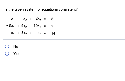 Solved Is the given system of equations consistent? Xy - X2 | Chegg.com