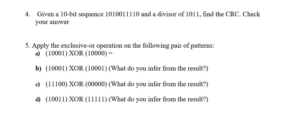 Solved 4. Given a 10-bit sequence 1010011110 and a divisor | Chegg.com
