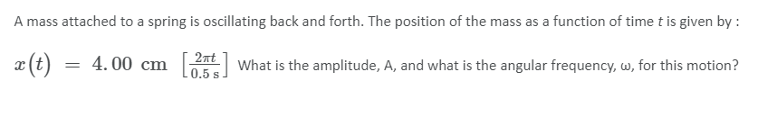 Solved A mass attached to a spring is oscillating back and | Chegg.com