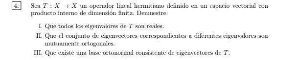 Sea T:X→X un operador lineal hermitiano definido en | Chegg.com