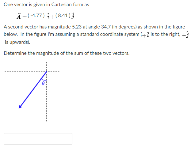 Solved One vector is given in Cartesian form as A=(-4.77) | Chegg.com