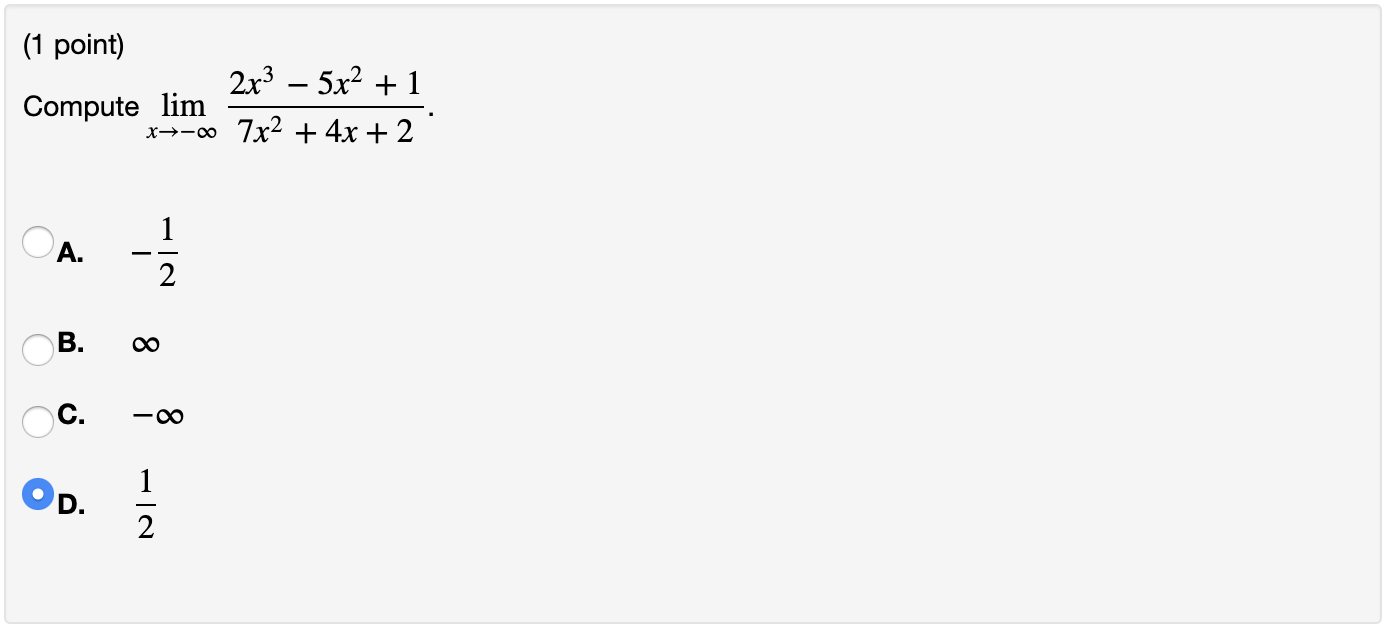 Solved (1 point) Compute lim x- 2x3 – 5x2 + 1 7x2 + 4x + 2 | Chegg.com