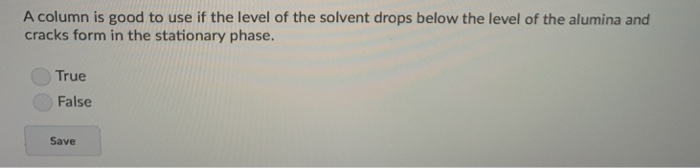 Solved A column is good to use if the level of the solvent | Chegg.com