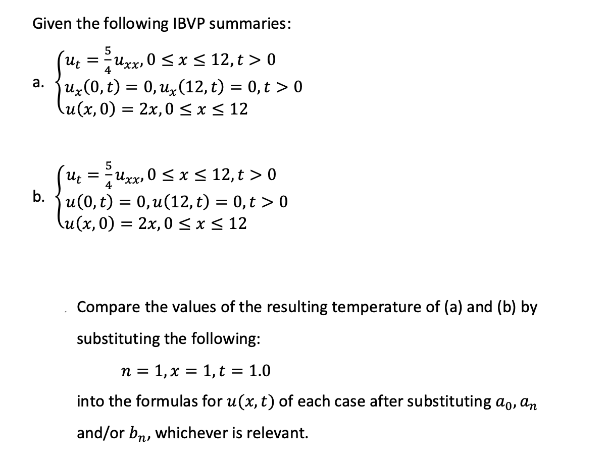 Solved Given the following IBVP summaries: 5 4 Ut = -Uxx, 0 | Chegg.com