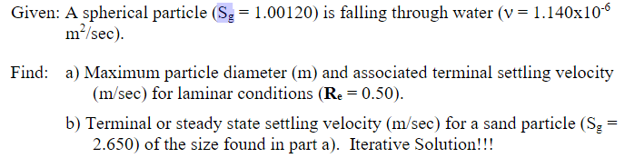 Solved Given: A spherical particle (Sg=1.00120) is falling | Chegg.com