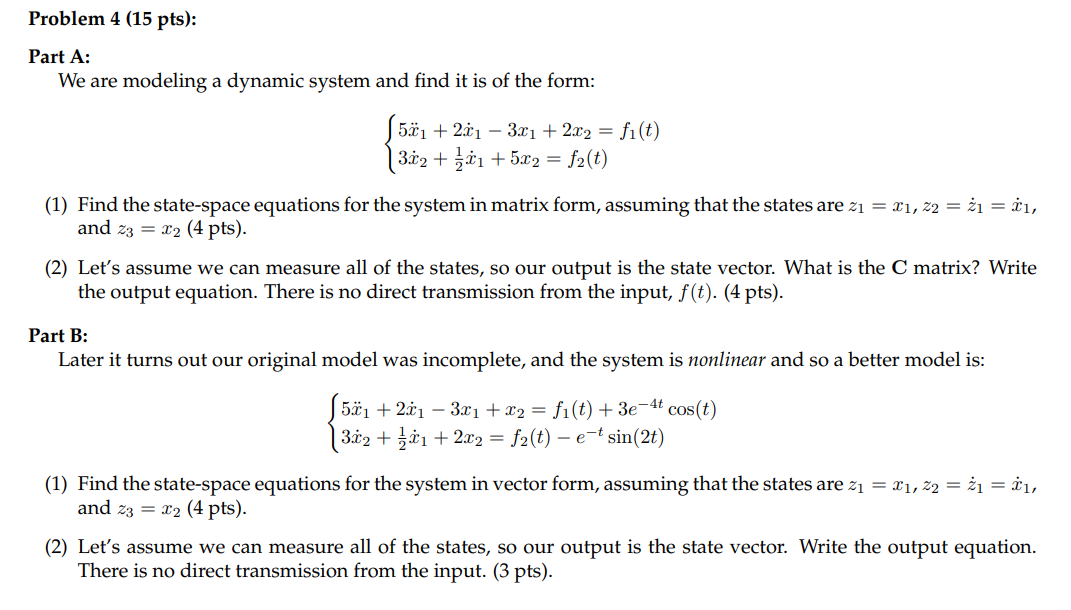 Problem 4 (15 pts): Part A: We are modeling a dynamic | Chegg.com