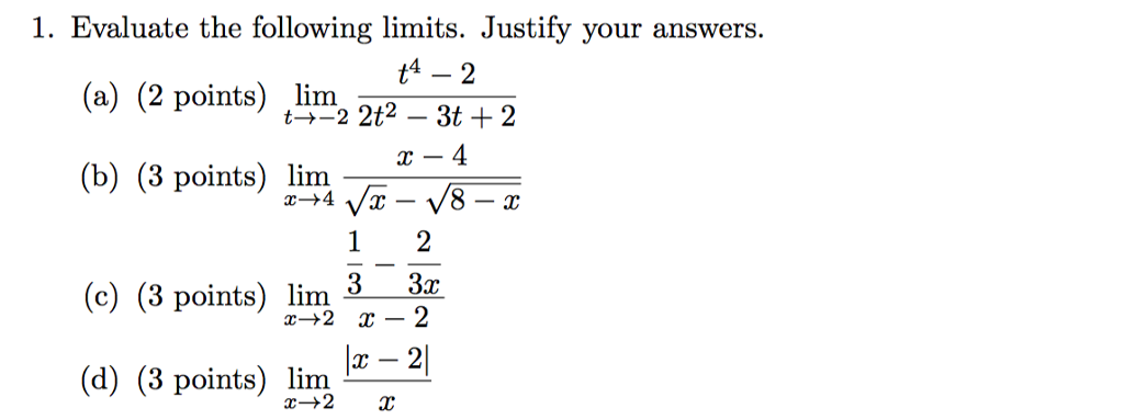 Solved 1. Evaluate the following limits. Justify your | Chegg.com