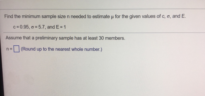 Solved Find the minimum sample size n needed to estimate mu | Chegg.com