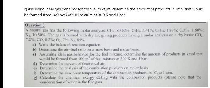 Solved c) Assuming ideal gas behavior for the fuel mixture, | Chegg.com
