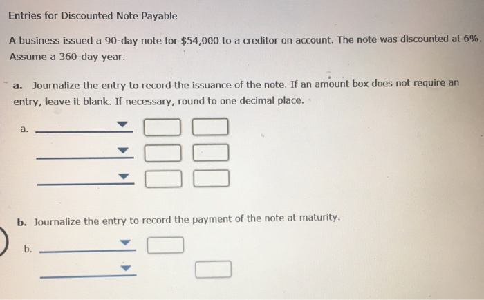 Solved Entries for Discounted Note Payable A business issued | Chegg.com