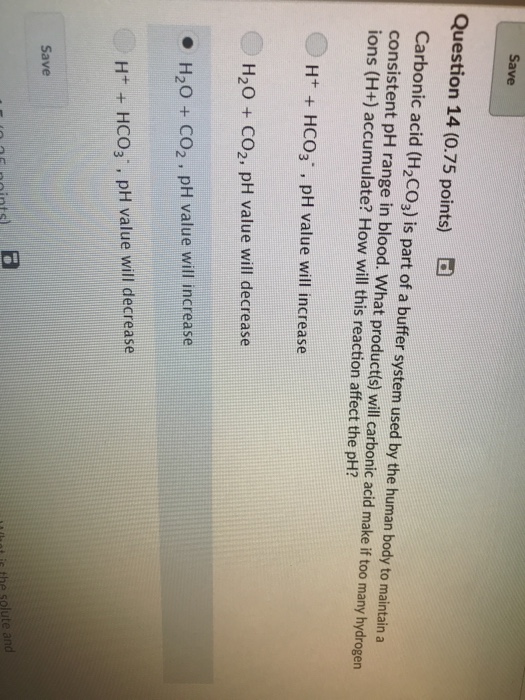 Solved Save Question 14 (0.75 points) Carbonic acid (H2CO3) | Chegg.com
