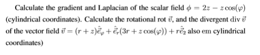 Solved Calculate the gradient and Laplacian of the scalar | Chegg.com