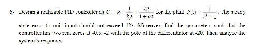 Solved Design a realizable PID controller as | Chegg.com