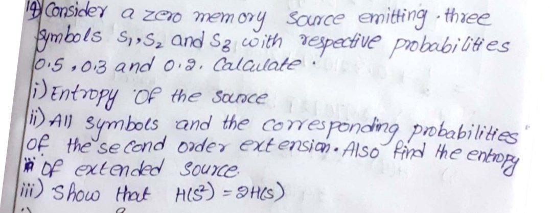 Solved 19. Consider a zero memory source emitting three | Chegg.com