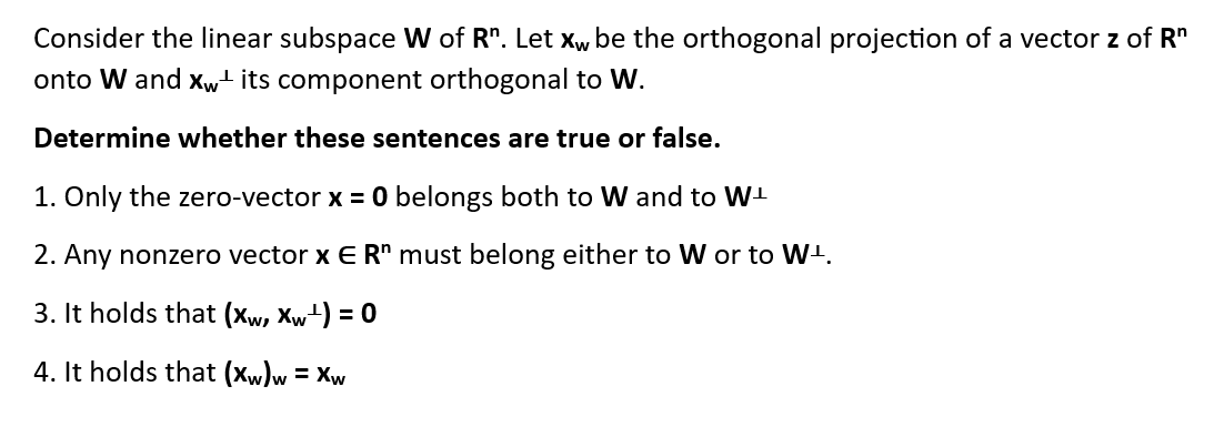 Solved Consider the linear subspace W of Rn. Let xw be the | Chegg.com
