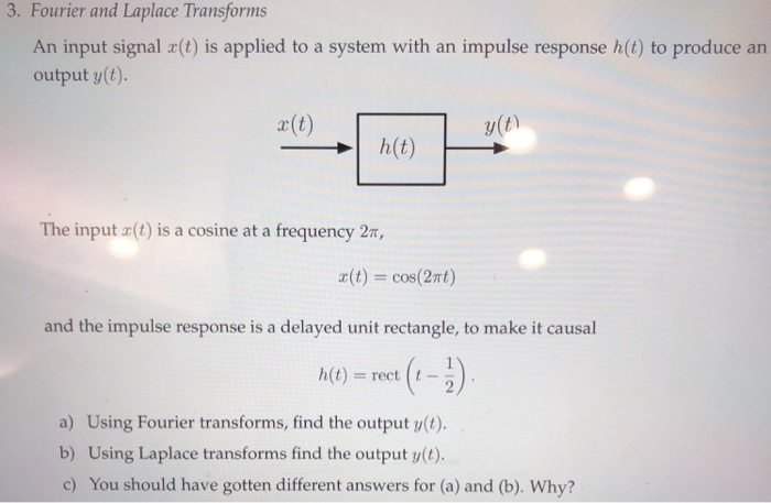 Solved 3. Fourier and Laplace Transforms An input signalr(t) | Chegg.com