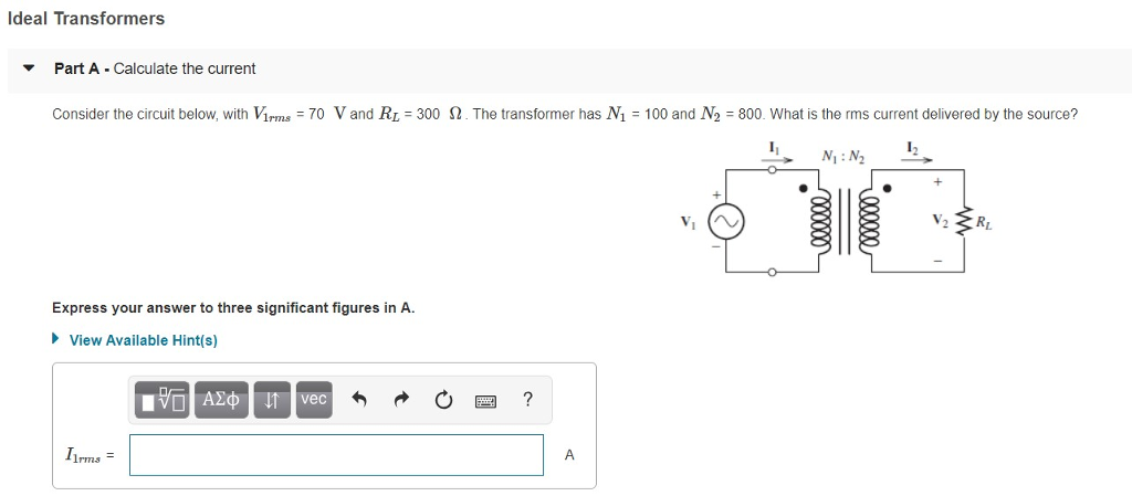 Solved Ideal Transformers Part A-Calculate the current | Chegg.com