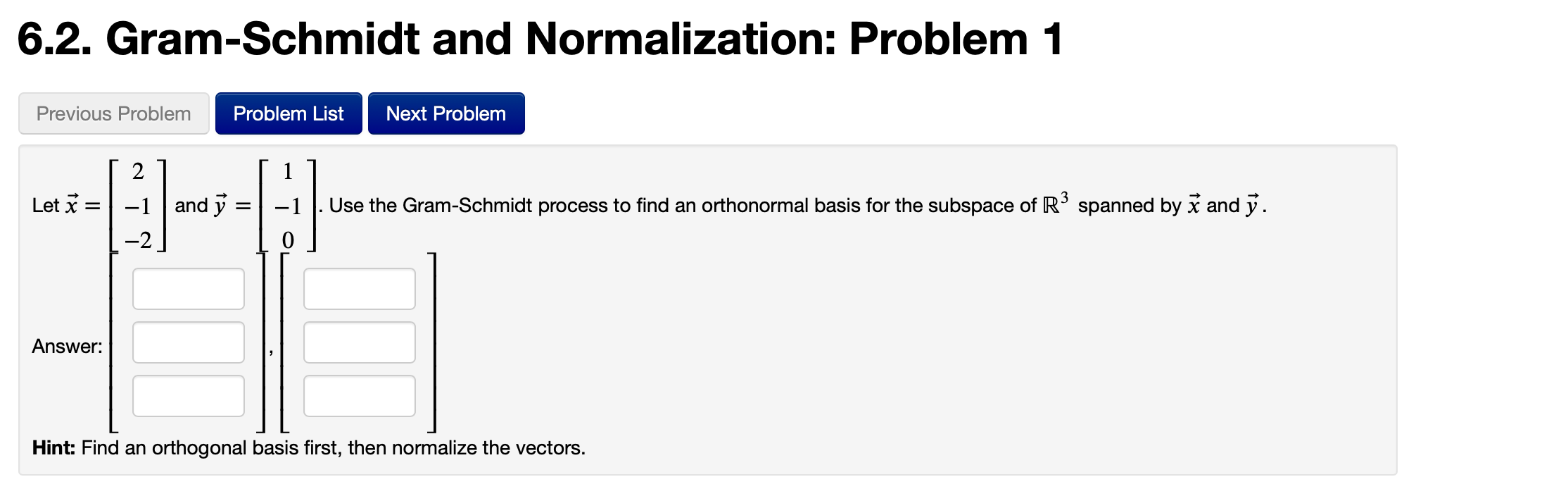 Solved 6.2. Gram-Schmidt and Normalization: Problem 1 | Chegg.com