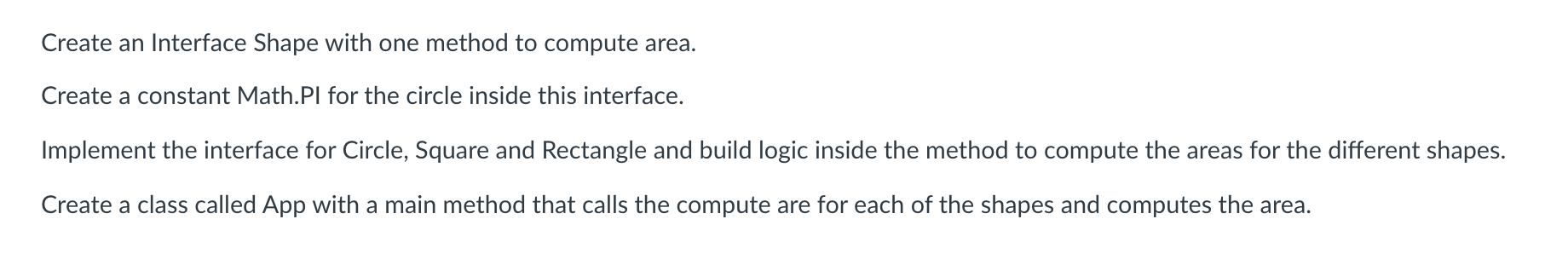 Solved Create an Interface Shape with one method to compute | Chegg.com