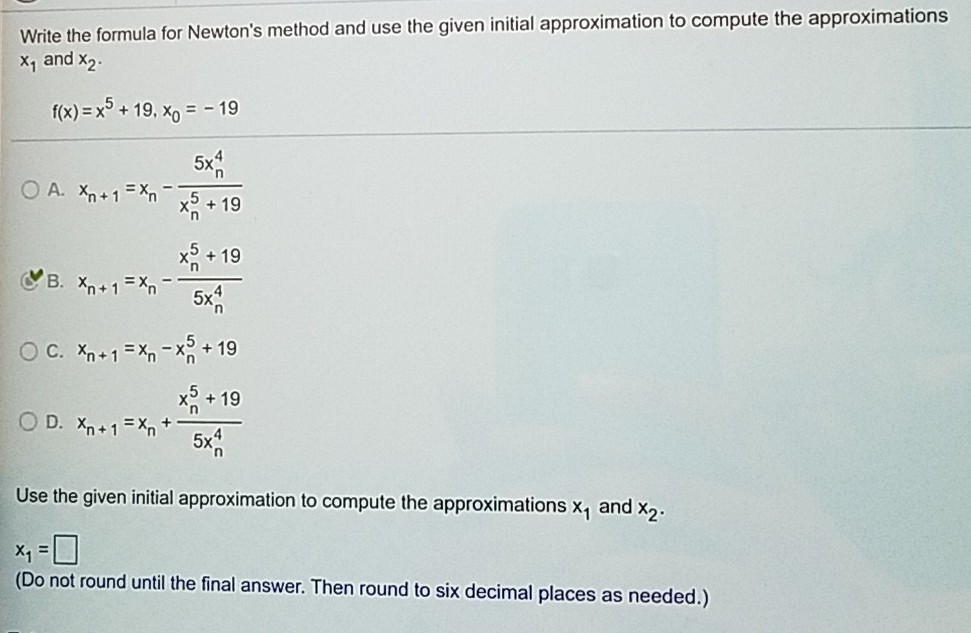 Solved Write the formula for Newton's method and use the | Chegg.com