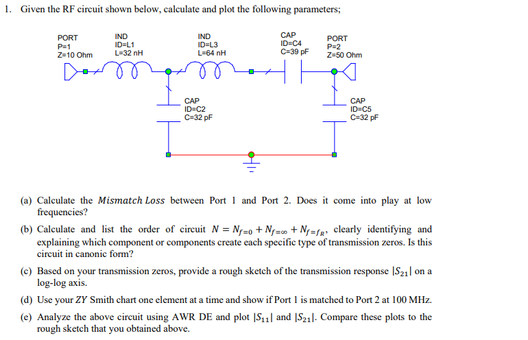 Solved 1. Given the RF circuit shown below, calculate and | Chegg.com