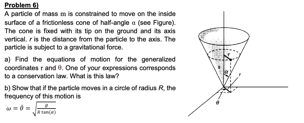 Solved Problem 6) A particle of mass m is constrained to | Chegg.com