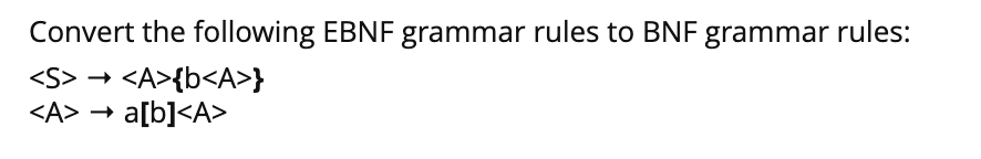 Solved Convert The Following Ebnf Grammar Rules To Bnf