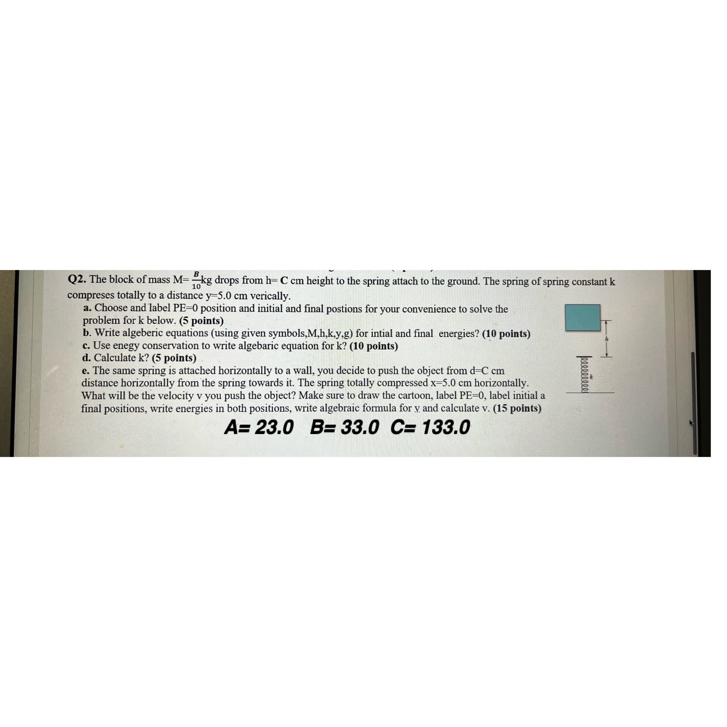 Solved Q2. The block of mass M=10B kg drops from h=Ccm | Chegg.com