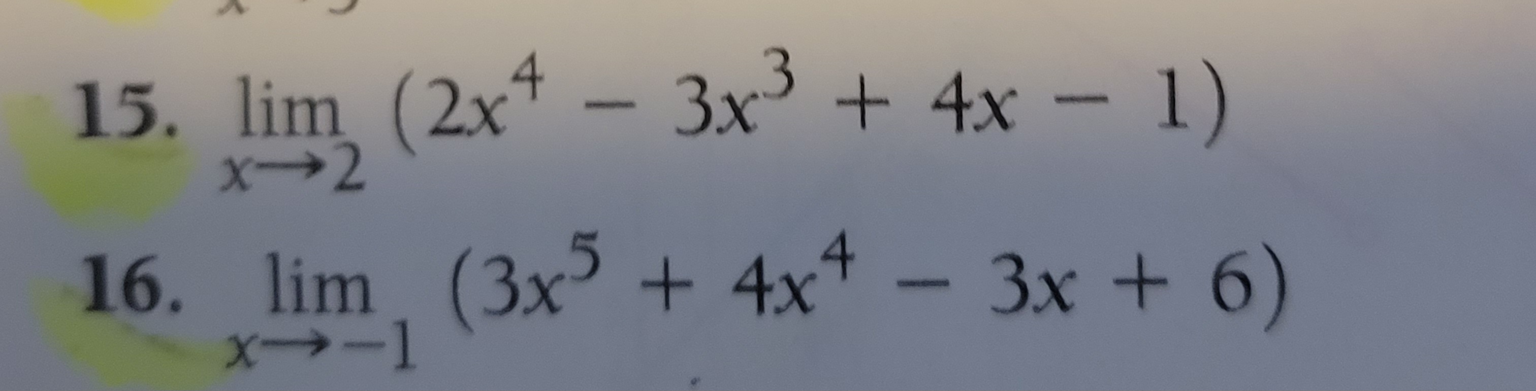 Solved 15. limx→2(2x4−3x3+4x−1) 16. limx→−1(3x5+4x4−3x+6) | Chegg.com