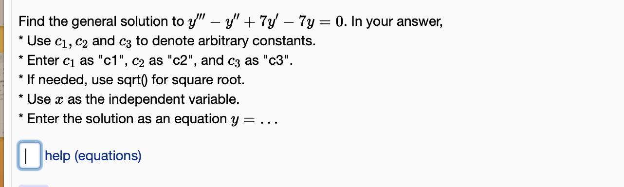 Solved Find the general solution to y′′′−y′′+7y′−7y=0. In | Chegg.com