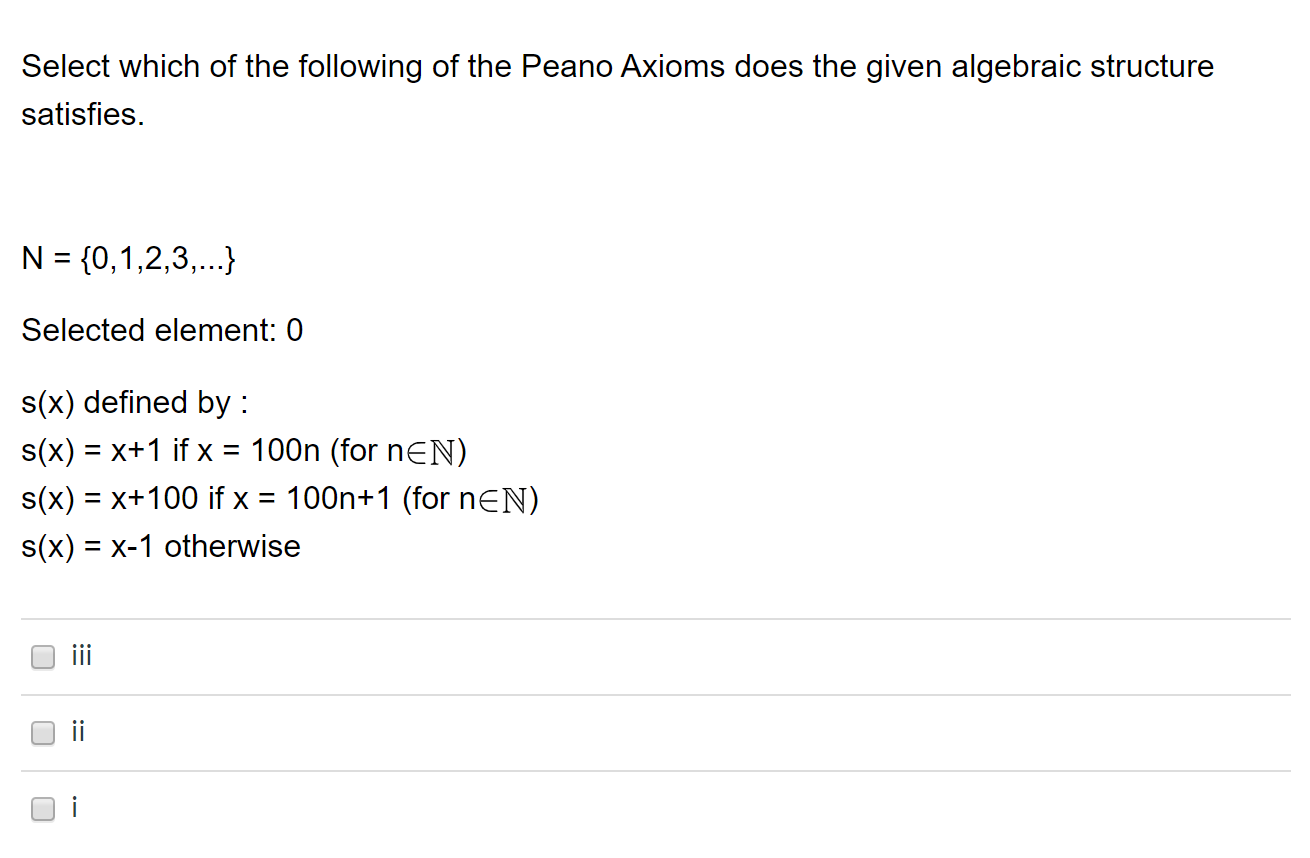 Solved Select which of the following of the Peano Axioms | Chegg.com