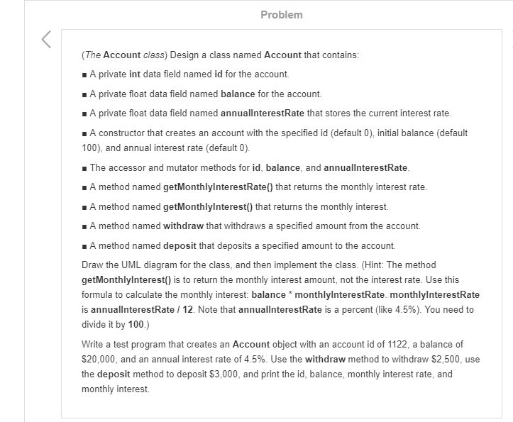 Solved Problem (The Account class) Design a class named | Chegg.com Solved Problem (The Account class) Design a class named | Chegg.com