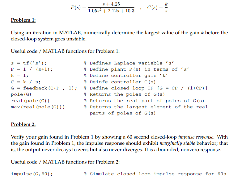 Solved P(s)=1.05s2+2.12s+10.3s+4.25,C(s)=sk Problem 1: Using | Chegg.com