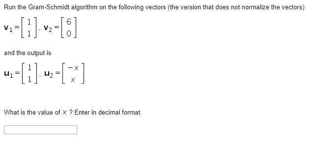 Solved Run the Gram-Schmidt algorithm on the following | Chegg.com