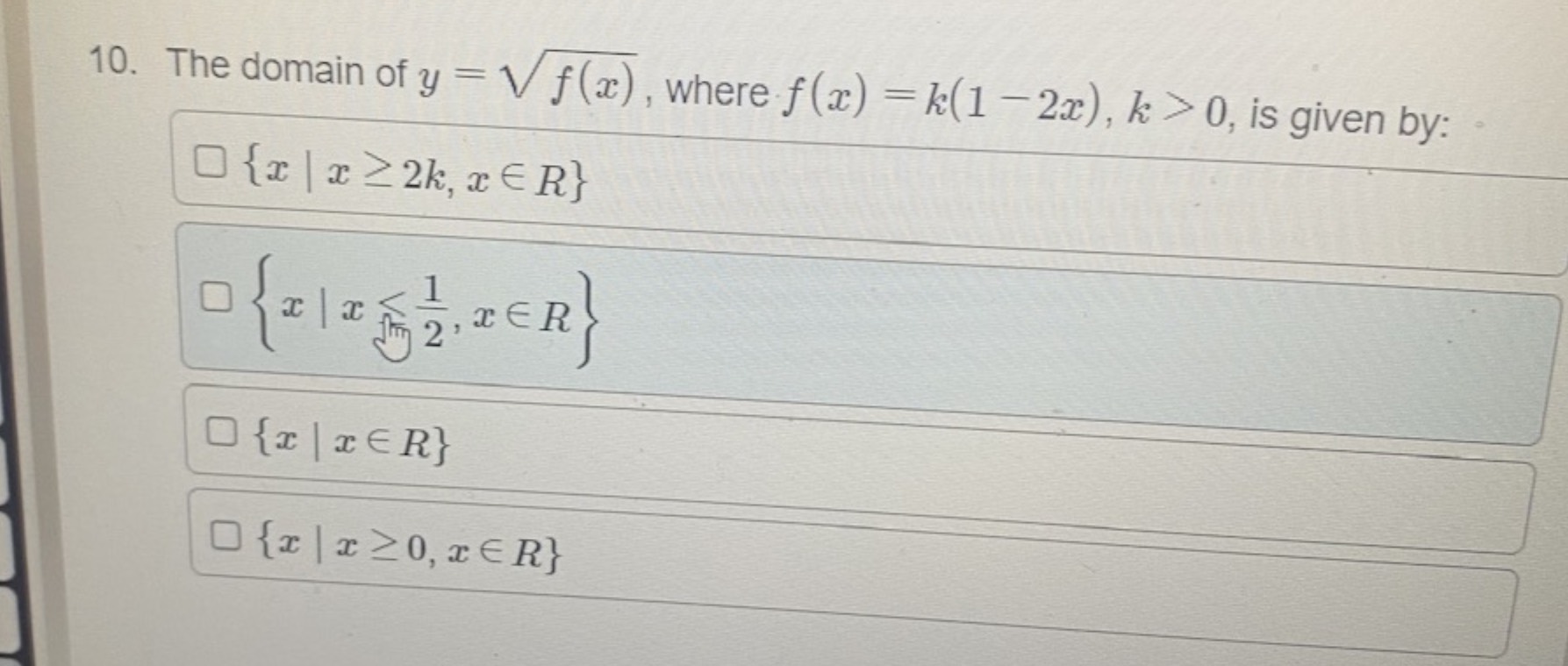 Solved The domain of y=f(x)2, ﻿where f(x)=k(1-2x),k>0, ﻿is | Chegg.com