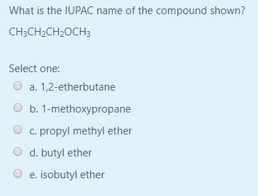 Solved What is the IUPAC name of the compound shown? | Chegg.com