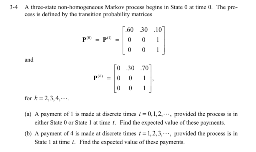 Solved 3-4 ﻿A three-state non-homogeneous Markov process | Chegg.com