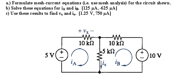 Solved A Formulate Mesh Current Equations I E Use Mesh