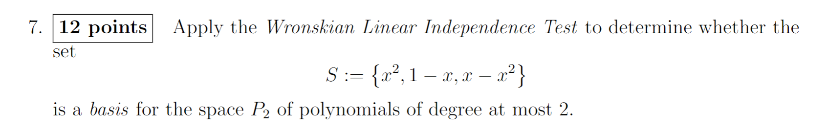 Solved Apply the Wronskian Linear Independence Test to | Chegg.com