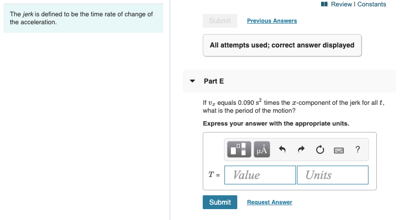 Solved A Review | Constants The jerk is defined to be the | Chegg.com