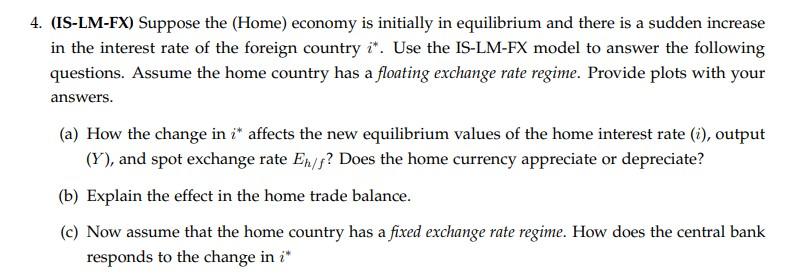 Solved 4. (IS-LM-FX) Suppose the (Home) economy is initially | Chegg.com