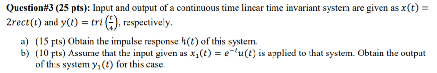 Solved Question#3 (25 pts): Input and output of a continuous | Chegg.com