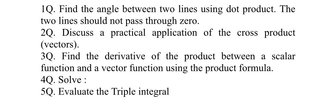 Solved 1Q. Find the angle between two lines using dot | Chegg.com