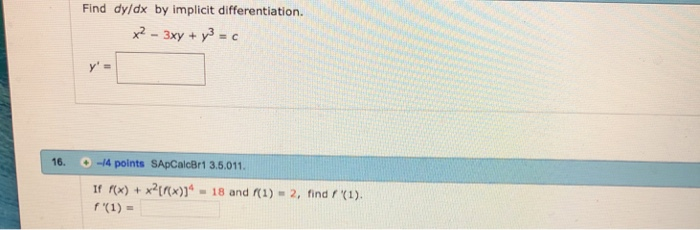 Solved Find dy/dx by implicit differentiation X2-3xy + y3 = | Chegg.com