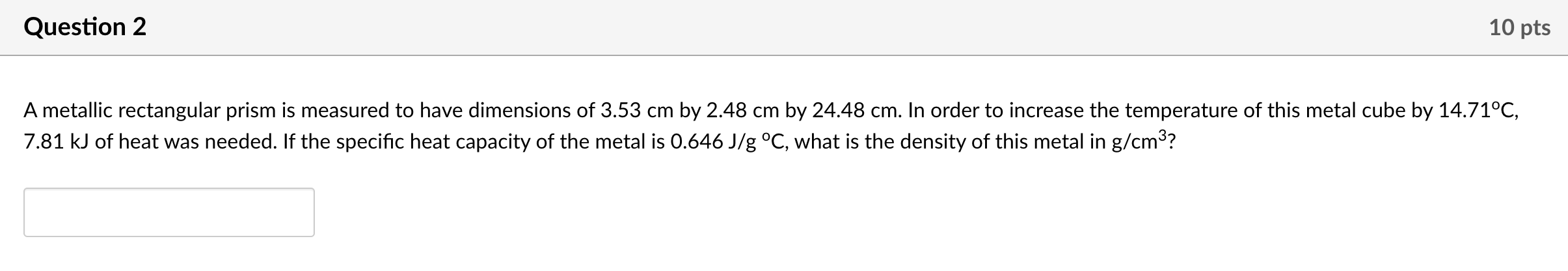 Solved Question 2 10 pts A metallic rectangular prism is | Chegg.com