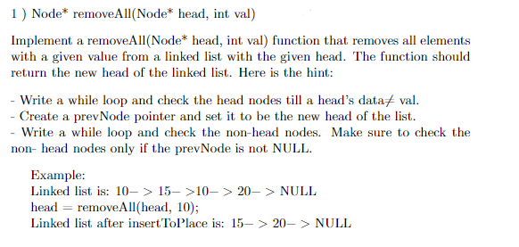 1) Node* removeAll(Node* head, int val) Implement a | Chegg.com