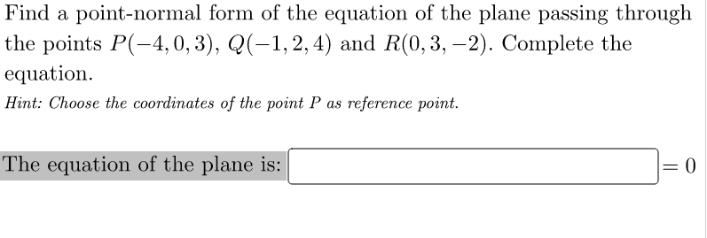 Solved Find a point-normal form of the equation of the plane | Chegg.com