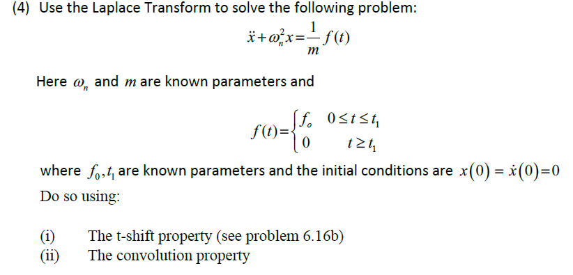 Solved (4) ﻿Use the Laplace Transform to solve the following | Chegg.com