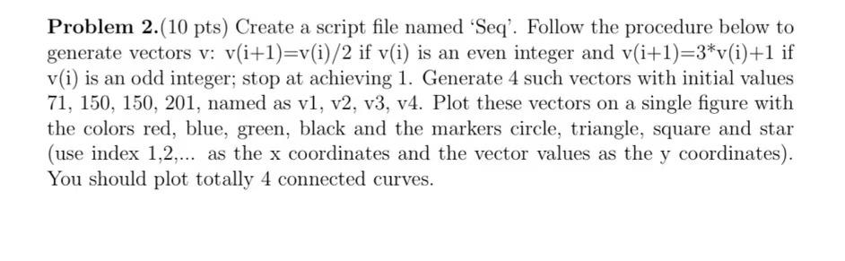 Solved Problem 2.(10 pts) Create a script file named 'Seq?. | Chegg.com